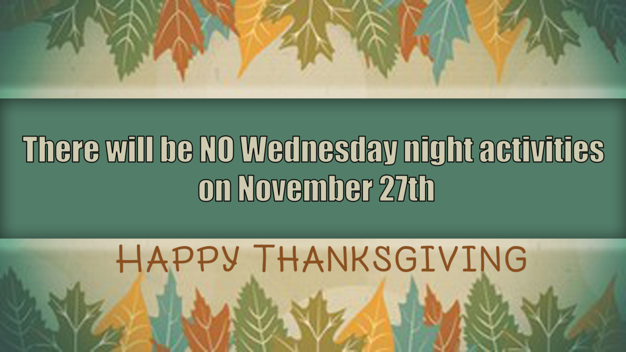 No Wednesday Night Activities – November 27 | Fee Fee Baptist Church ...